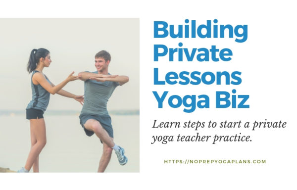 Private Yoga Classes: How to Start Teaching Private Yoga Classes